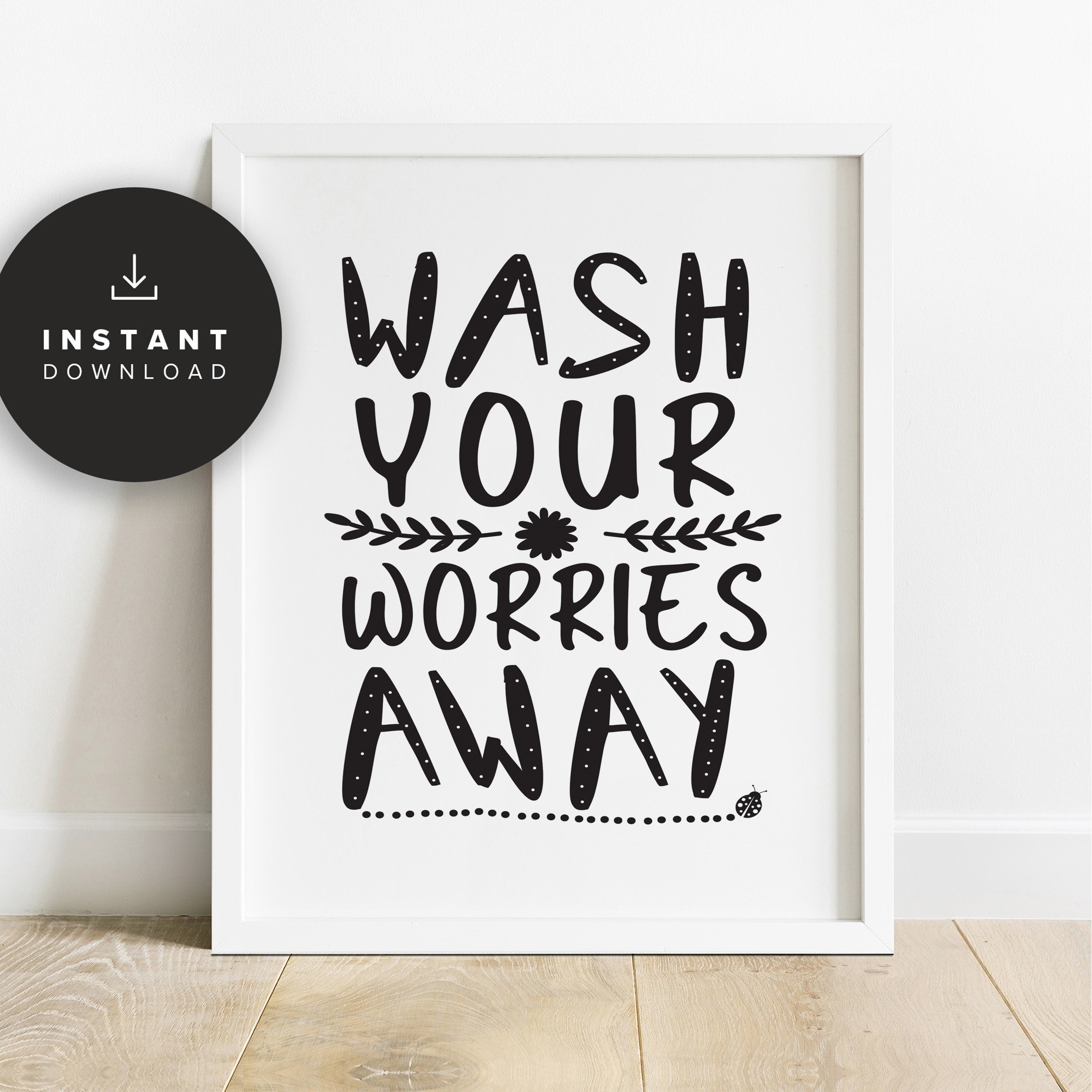 Wash Your Worries Away Bathroom Wall Art Poster Art Etsy