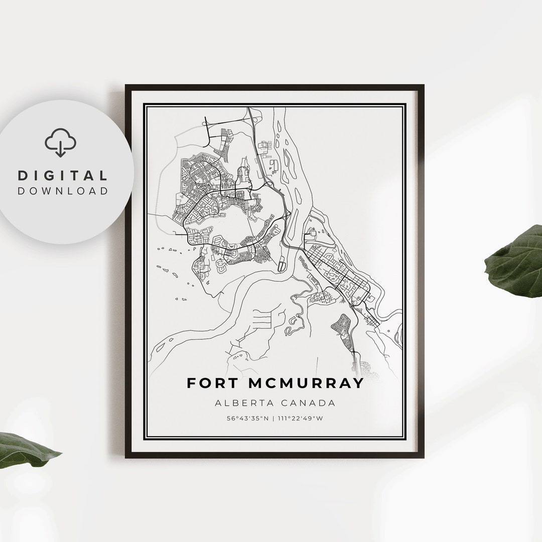 Fort Mcmurray Map Print, Alberta AB Canada Map Art Poster, Printable ...