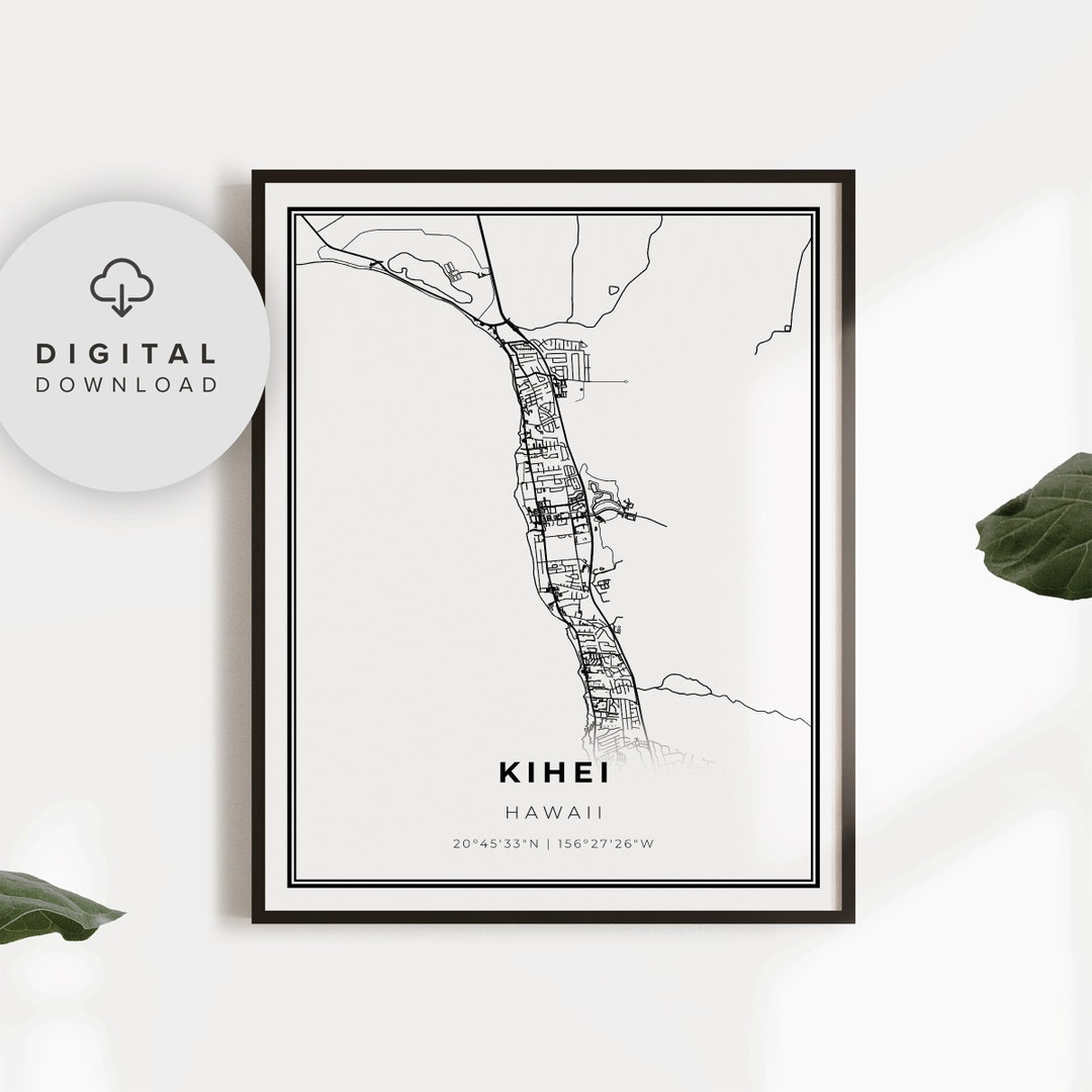 Kihei Map Print, Maui Hawaii HI USA Map Art Poster, Printable City ...