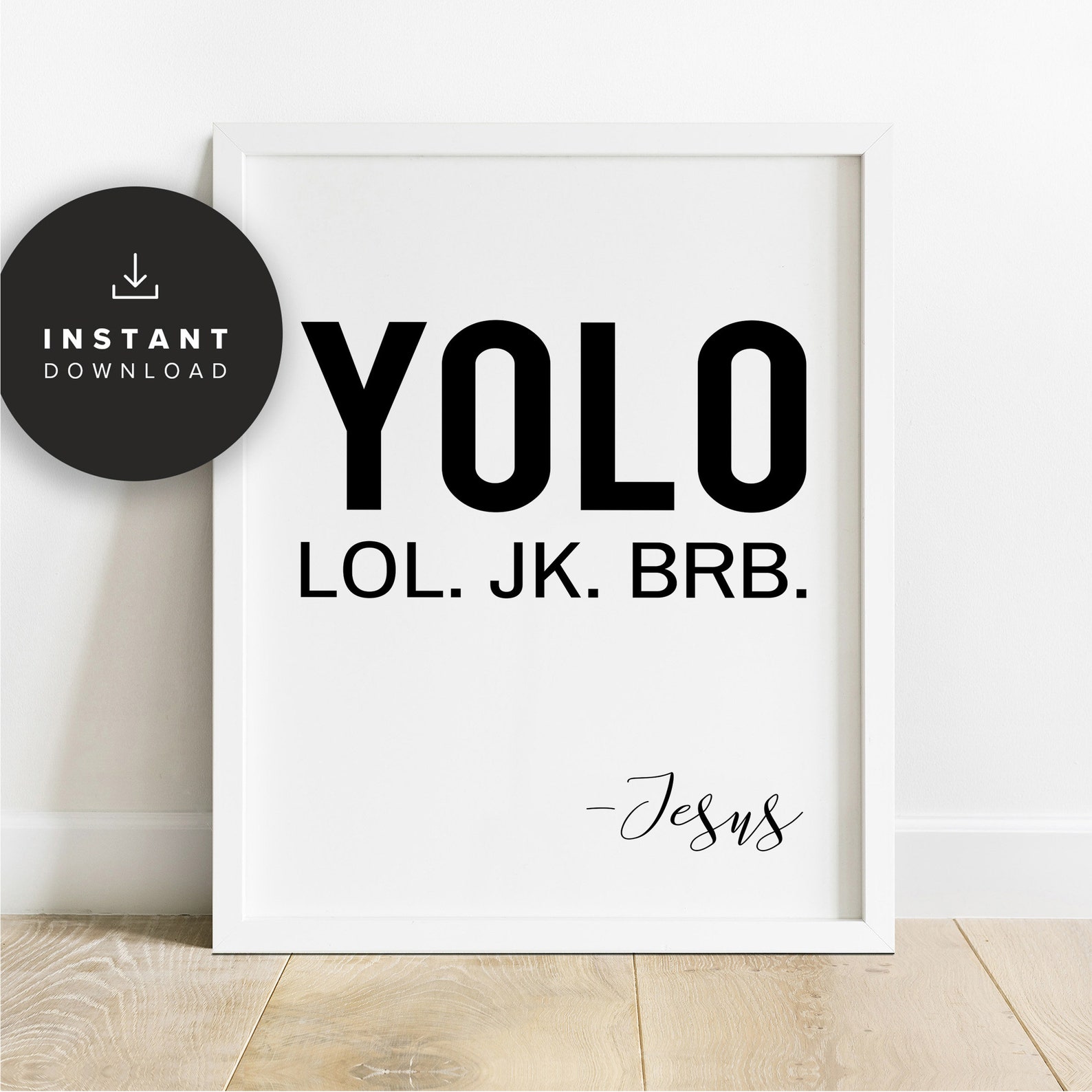 YOLO Lol Printable Jk. Brb. Jesus Modern Christian Print - Etsy