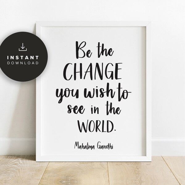 Be the Change You Wish to See in the World Poster - Etsy