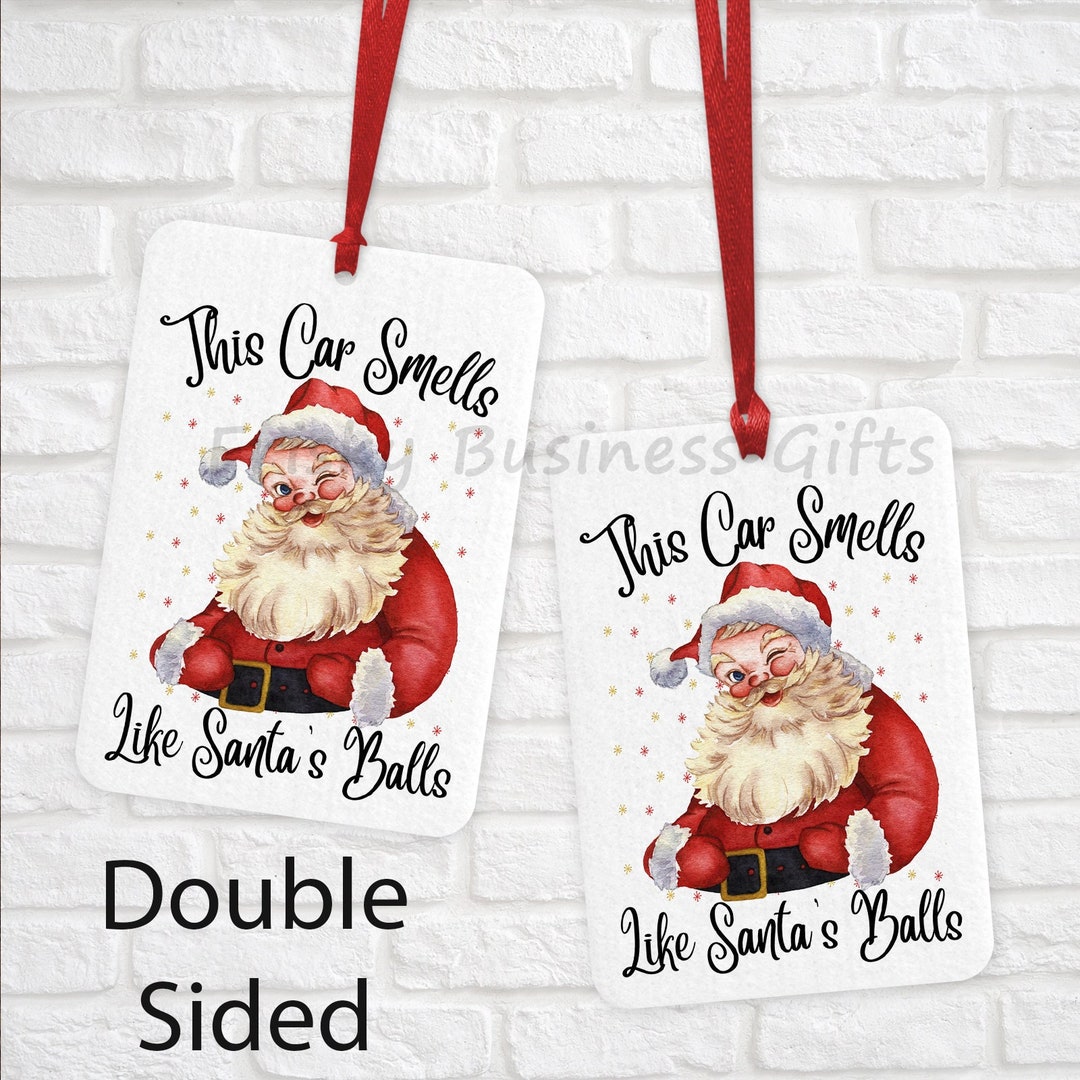 This Car Smells Like Santa's Balls Car Air Freshener, Novelty Rude ...