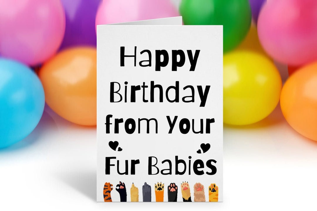 Happy Birthday From Your Fur Babies, Funny Birthday Card, From the Dog ...