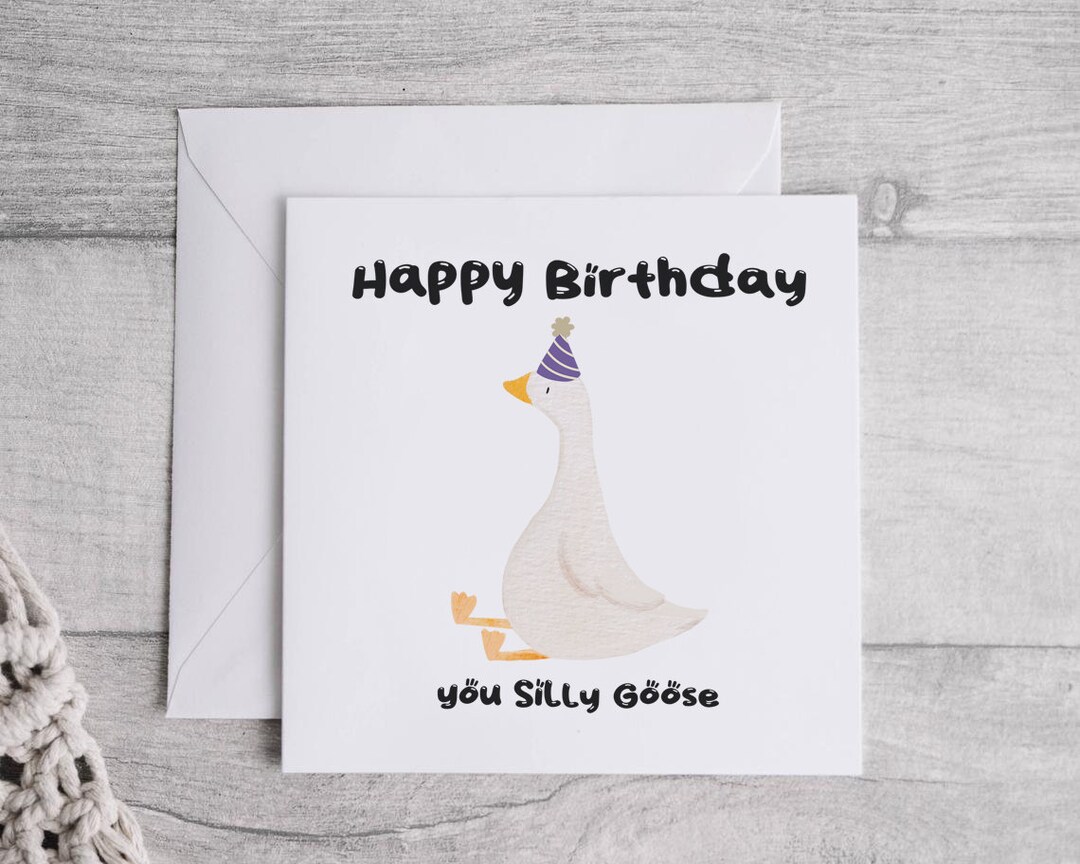 Funny Birthday Card, Silly Goose Card, Funny Card, Card for Her, Card ...