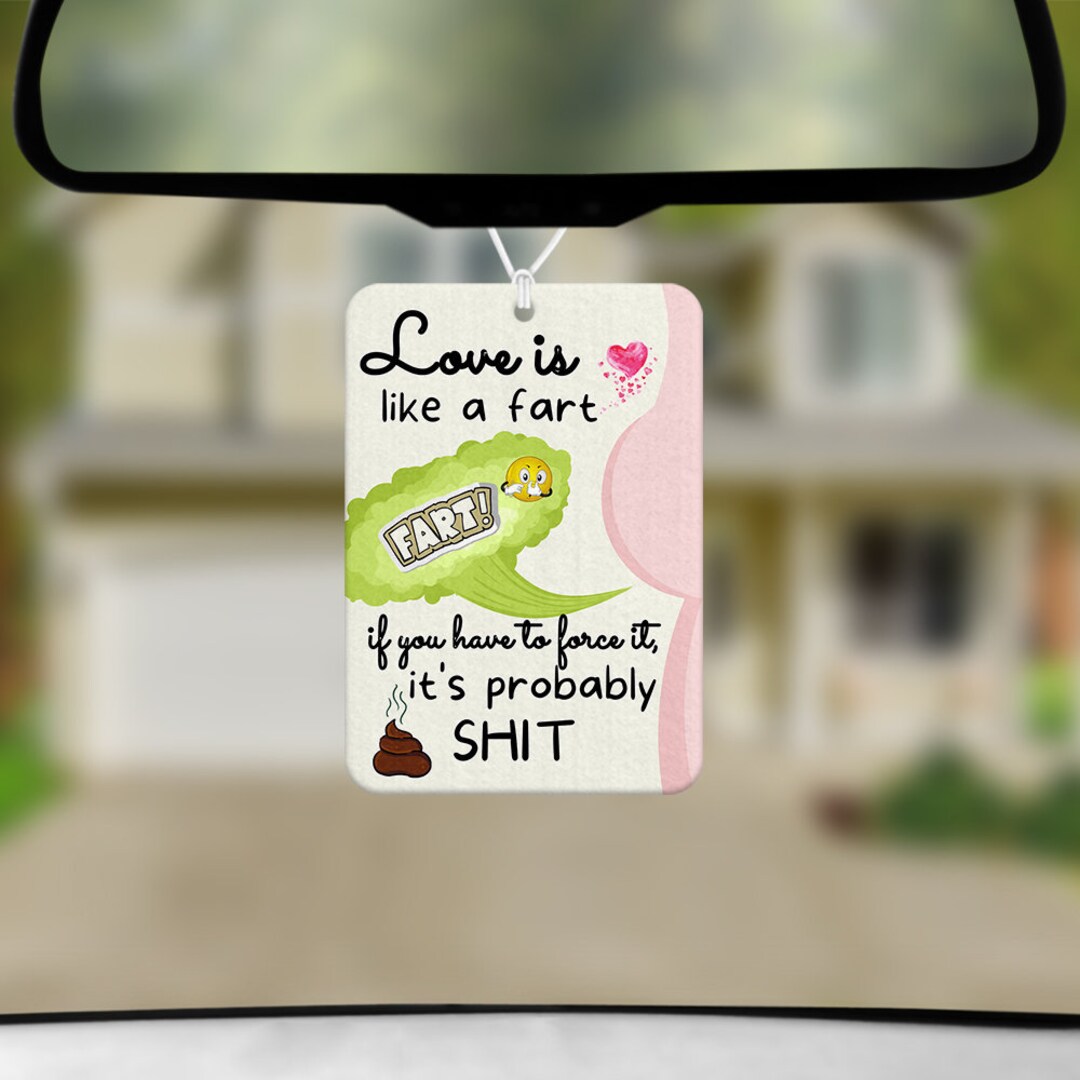 Love is Like A Fart Air Freshener, Funny Car Air Freshener, Novelty Air ...
