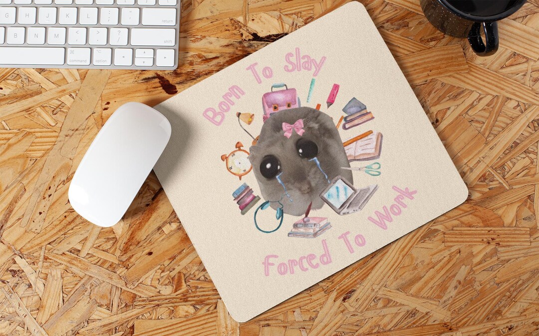 Motivational Quote Mouse Pad, Born to Slay Forced to Work Mouse Pad ...