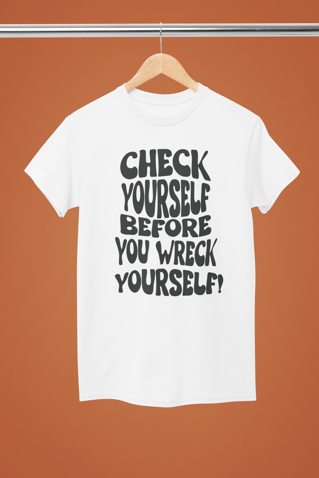 Funny Check Yourself Before You Wreck Yourself T-shirt Funny - Etsy UK