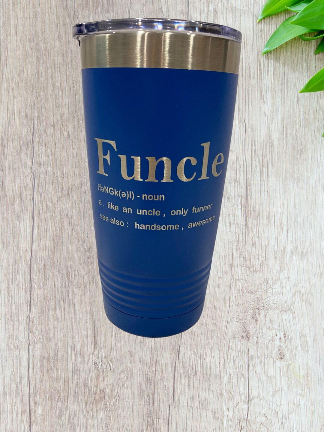 Funcle- Like a Regular Uncle but Funner Laser Engraved Tumbler, to Go ...