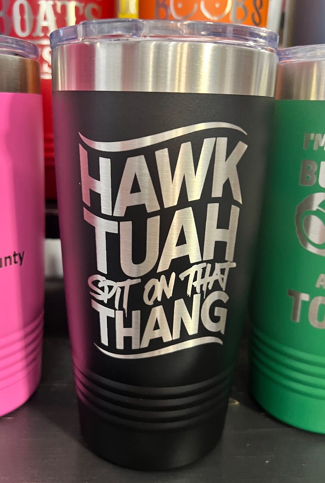Hawk Tuah- Spit on That Thang Laser Engraved Tumbler, Insulated Cup ...
