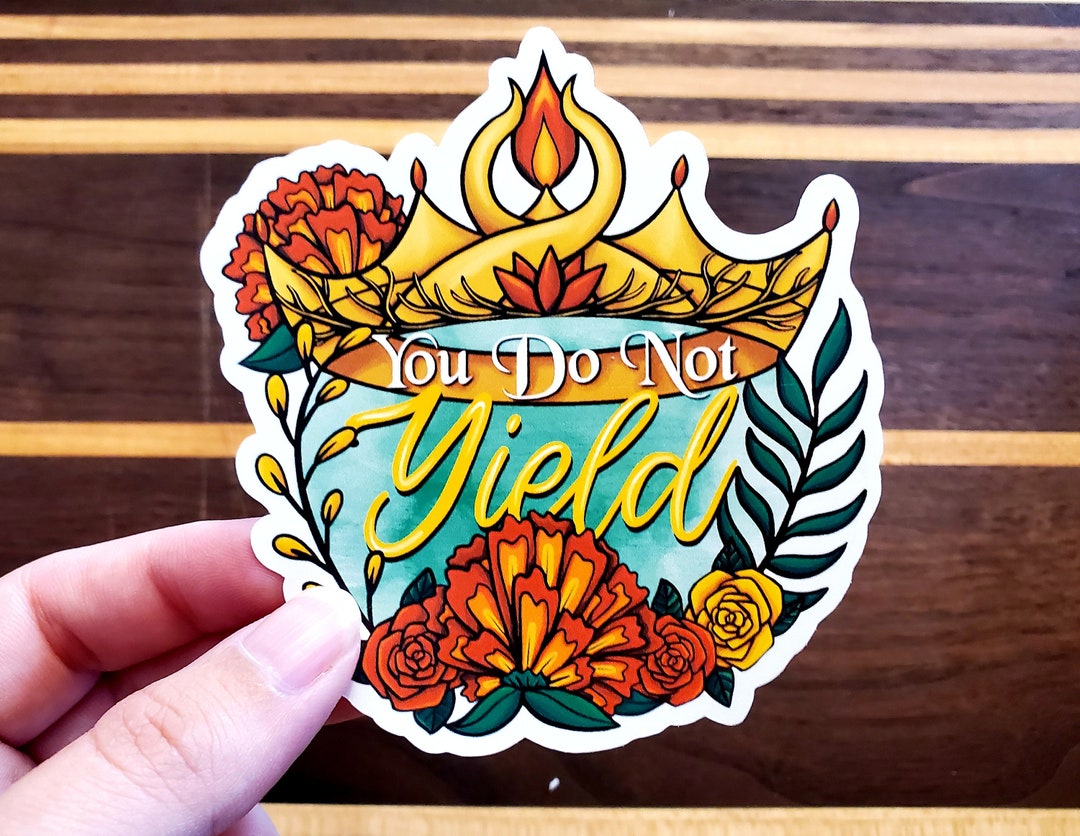 Throne of Glass Quote Sticker: "you Do Not Yield" | Officially Licensed ...