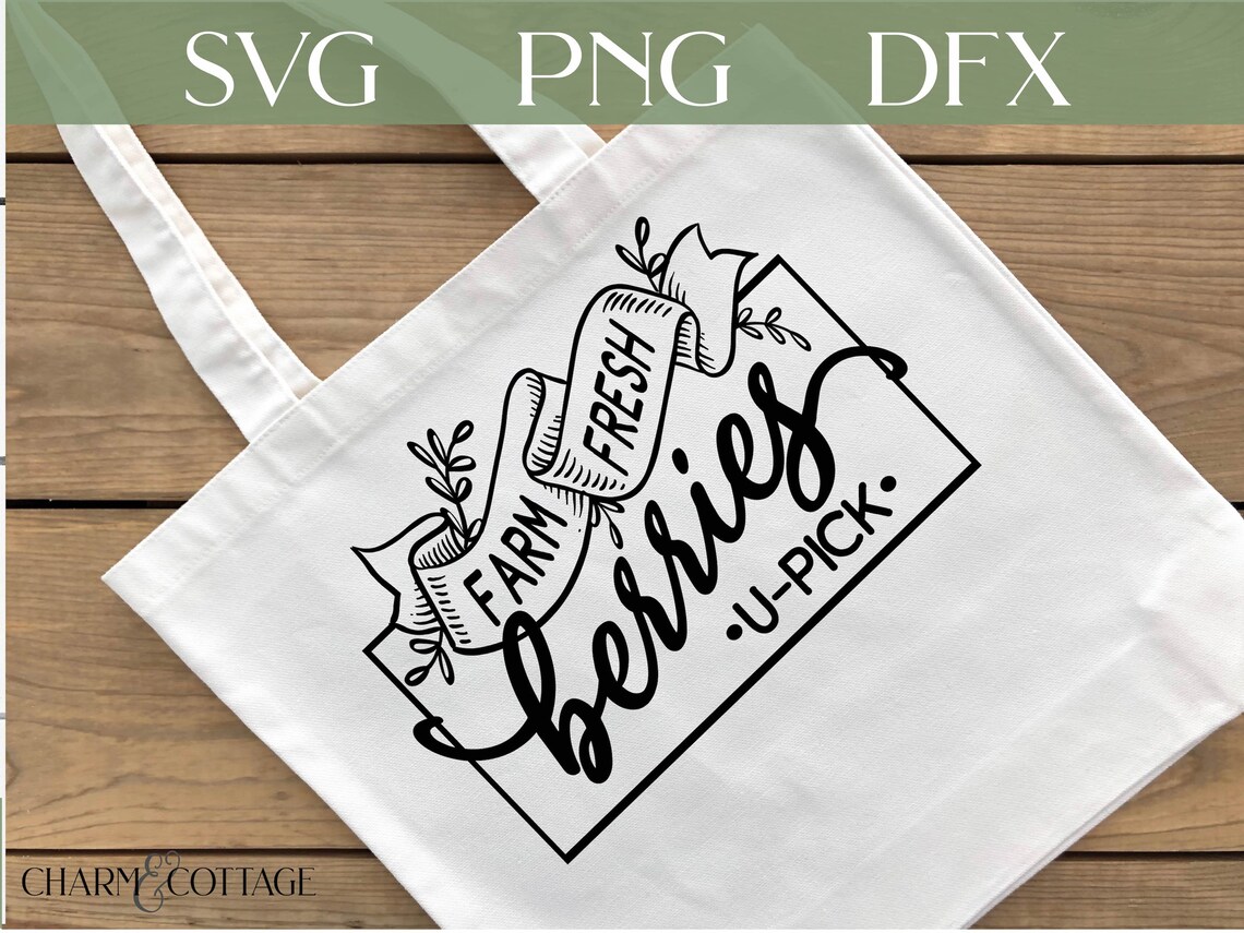 Farm Fresh Berries, U-pick Svg, Cricut or Silhouette, Berries SVG, Farm ...