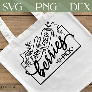 Farm Fresh Berries, U-pick Svg, Cricut or Silhouette, Berries SVG, Farm ...