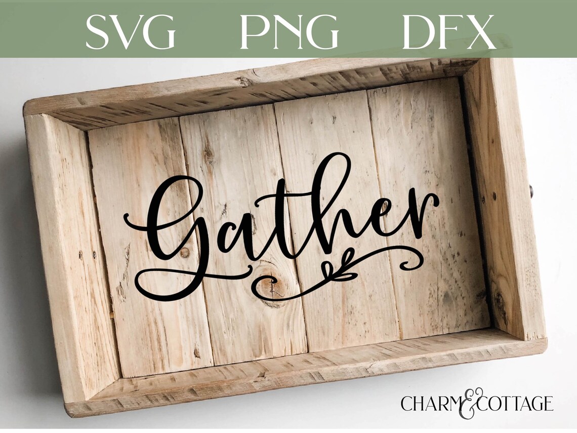 Gather Cut File Cricut or Silhouette Farmhouse Sign Svg - Etsy