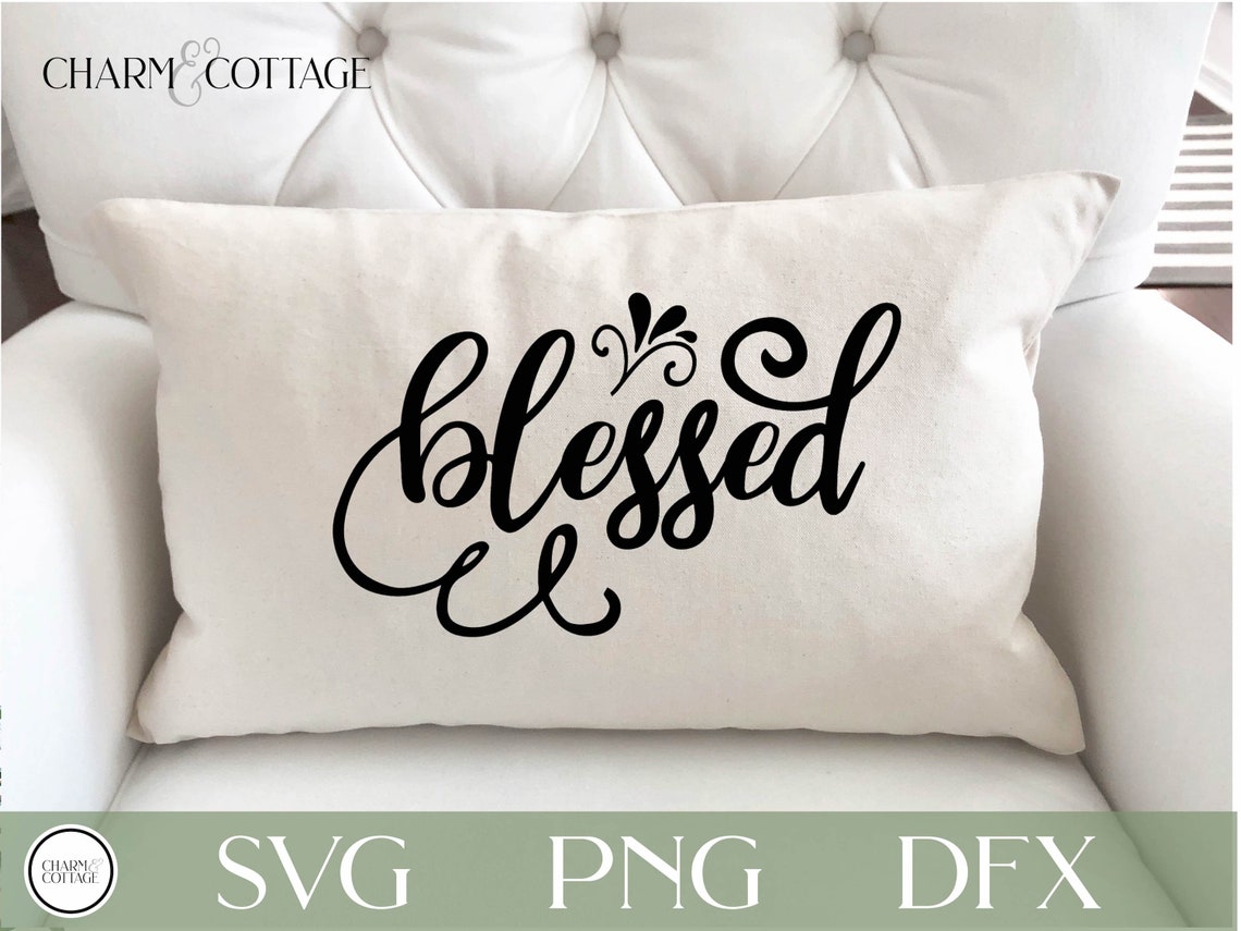 Blessed Cut File Cricut or Silhouette Farmhouse Sign Svg | Etsy