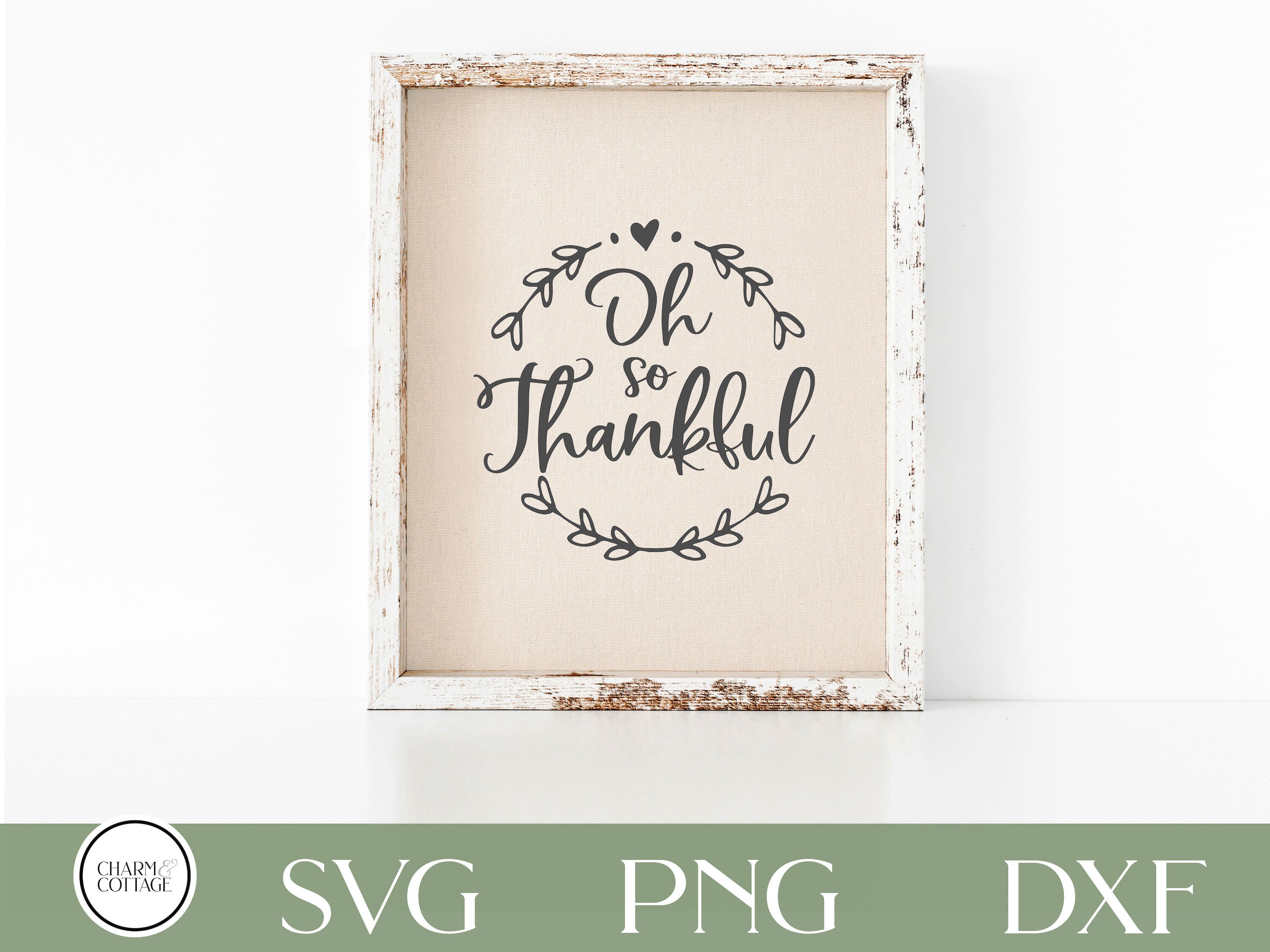 Oh so Thankful Svg File, for Cricut or Silhouette, Farmhouse Sign, Fall ...