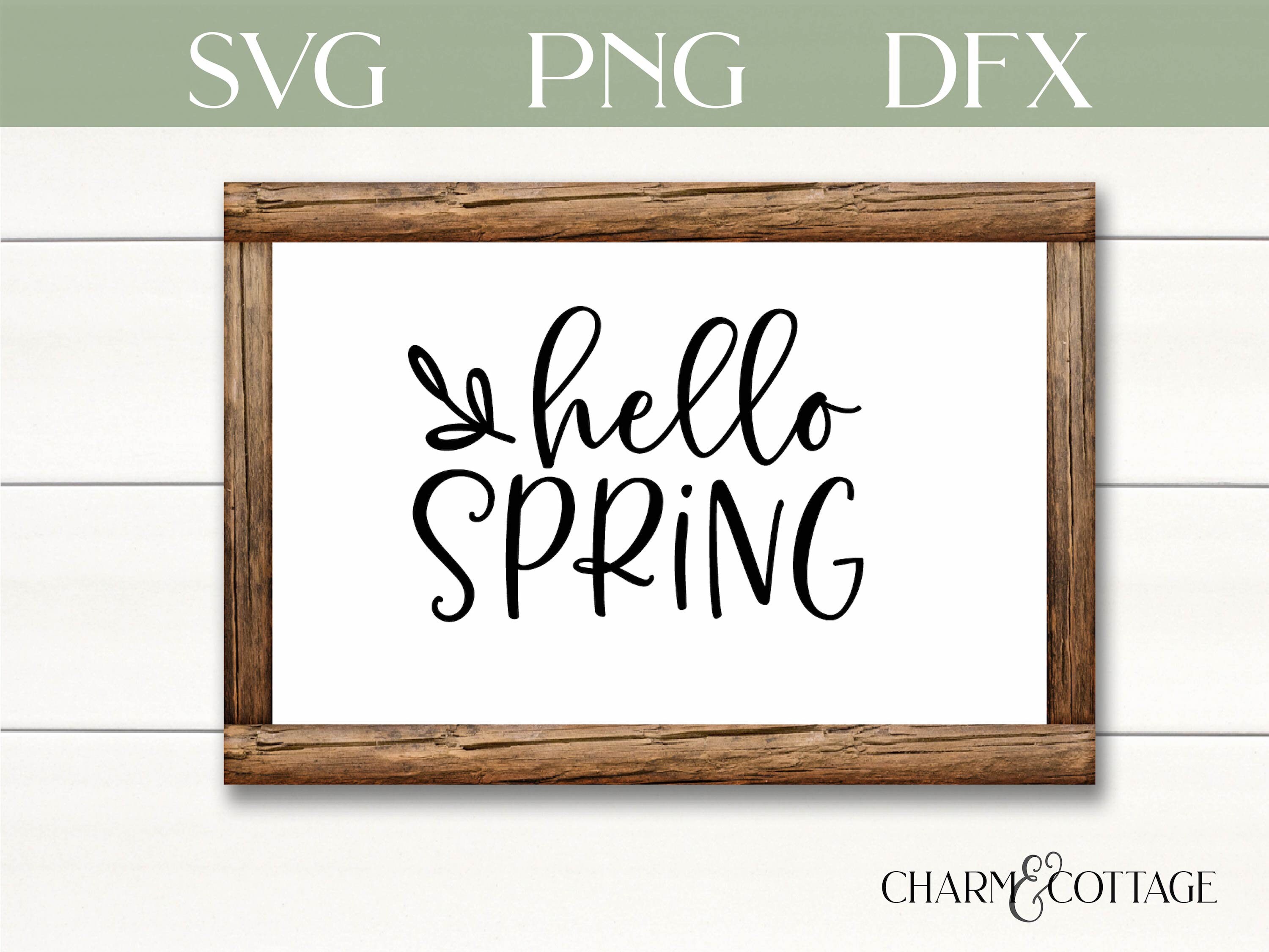 Hello Spring Cut File, for Cricut and Silhouette, Spring Sign Svg ...