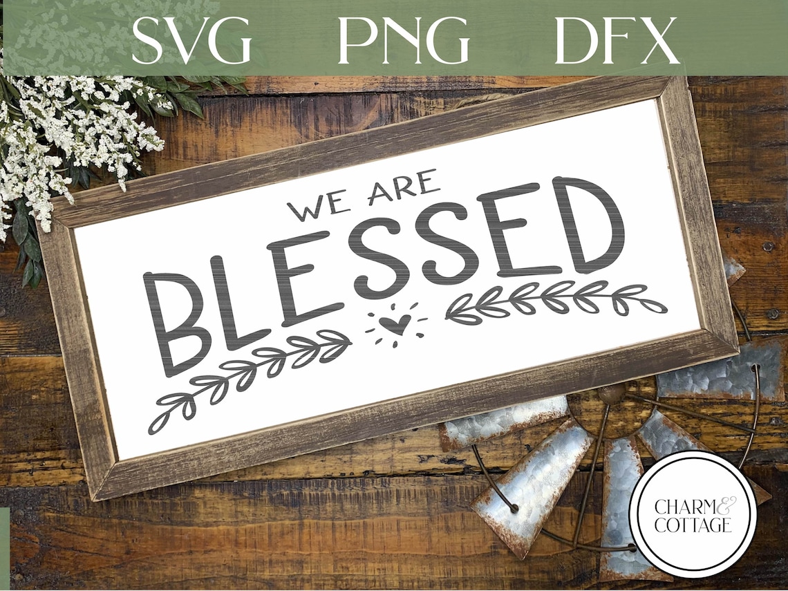 We Are Blessed Svg, for Cricut or Silhouette, Farmhouse Sign Svg, Fall ...