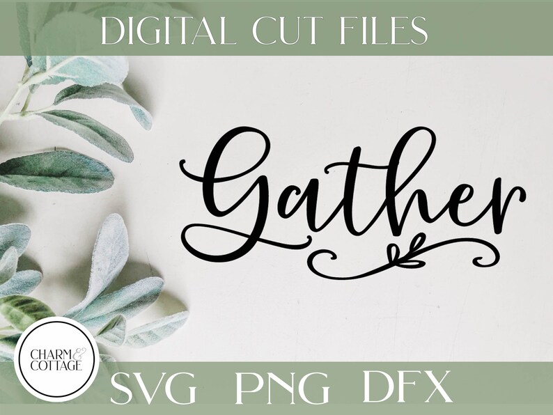 Gather Cut File, Cricut or Silhouette, Farmhouse Sign Svg - Etsy