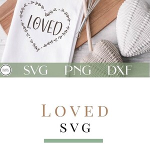 Loved Cut Files, for Cricut or Silhouette, Loved Word Svg, Valentine ...