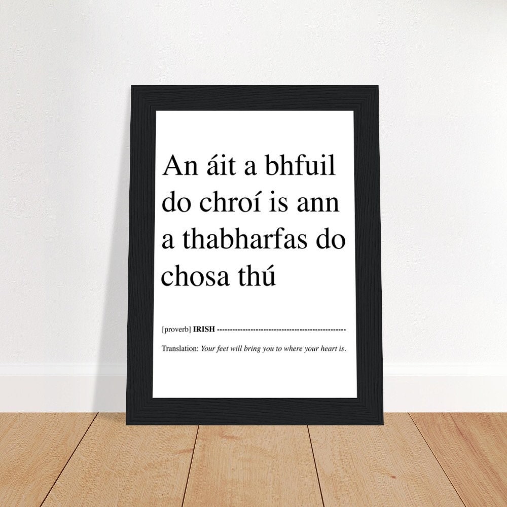 Your Feet Will Bring You Where Your Heart is an áit a Bhfuil Do Chroí ...