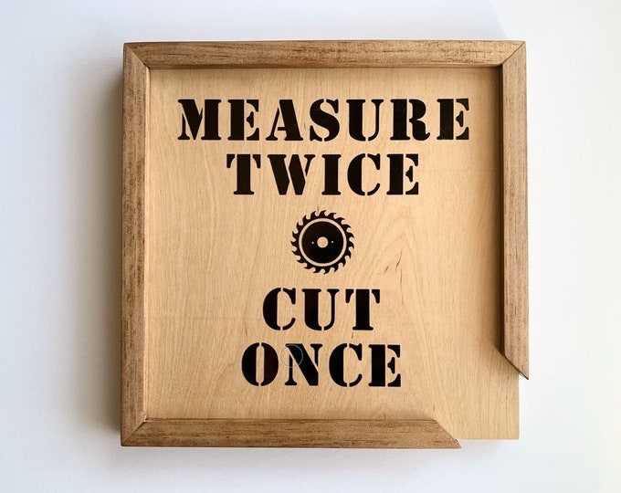 Measure Twice, Cut Once. - Etsy
