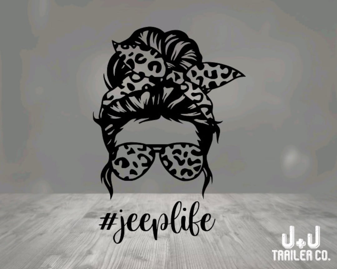 Jeep Life Messy Bun Permanent Decal // Vinyl Decals for Cups, Cars ...