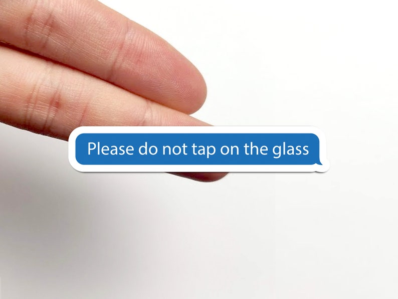 Please Do Not Tap on the Glass Waterproof Paper Sticker - Etsy