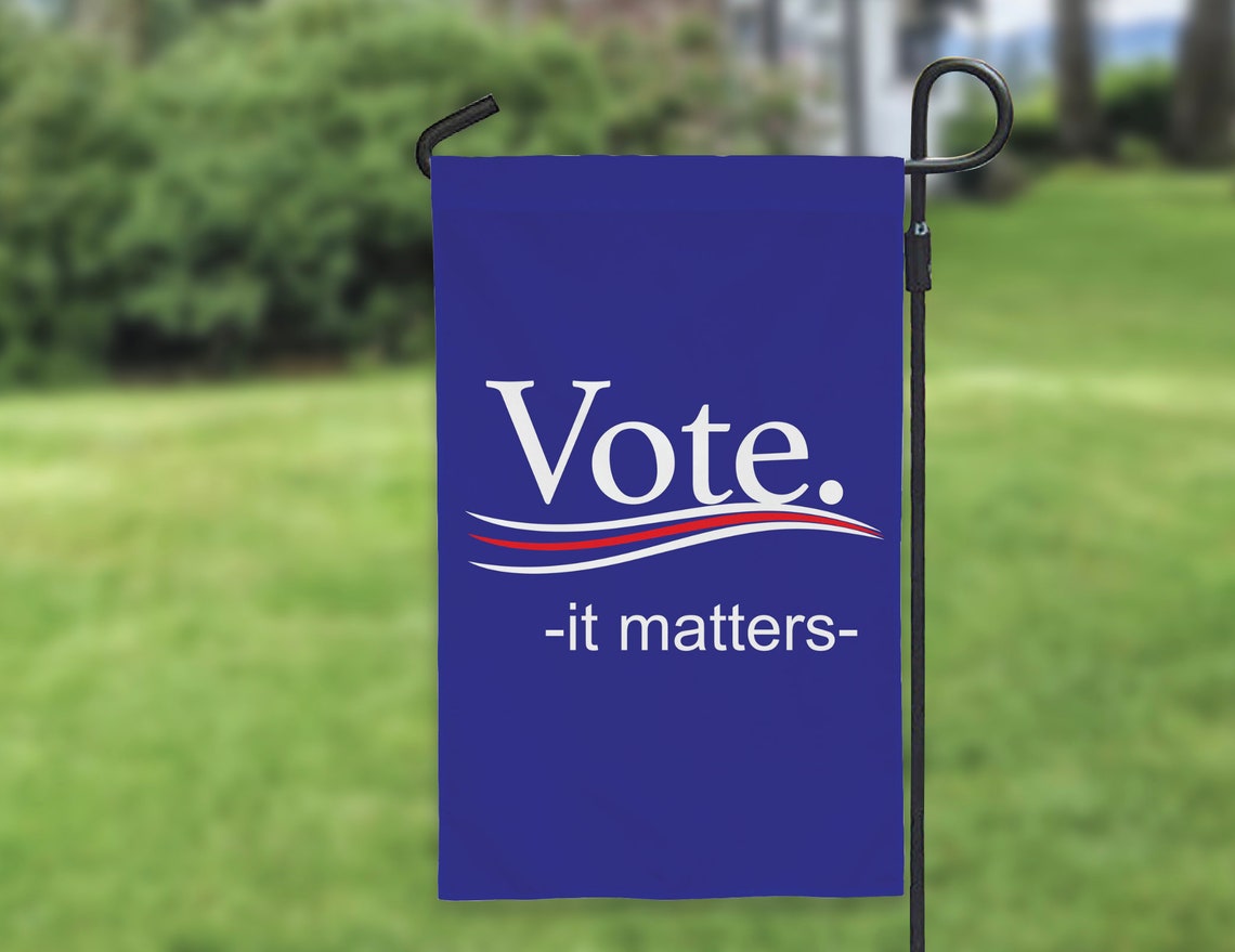 Vote It Matters Flag 12 X 18 Garden Flag for Voters Awesome Yard Stand ...