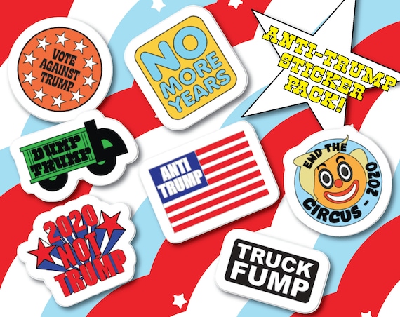Anti Trump Sticker Pack A 7 Anti Trump Stickers for - Etsy