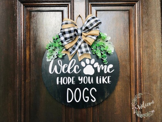 Front Door Decor Dog Front Door Welcome Hope You Like Dogs - Etsy