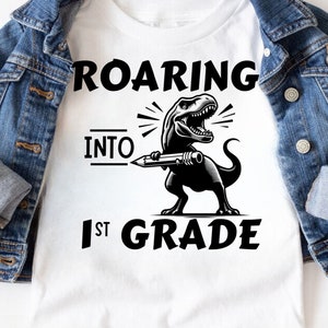 Roaring Into 1st Grade Svg, First Day of School Svg, Back to School ...