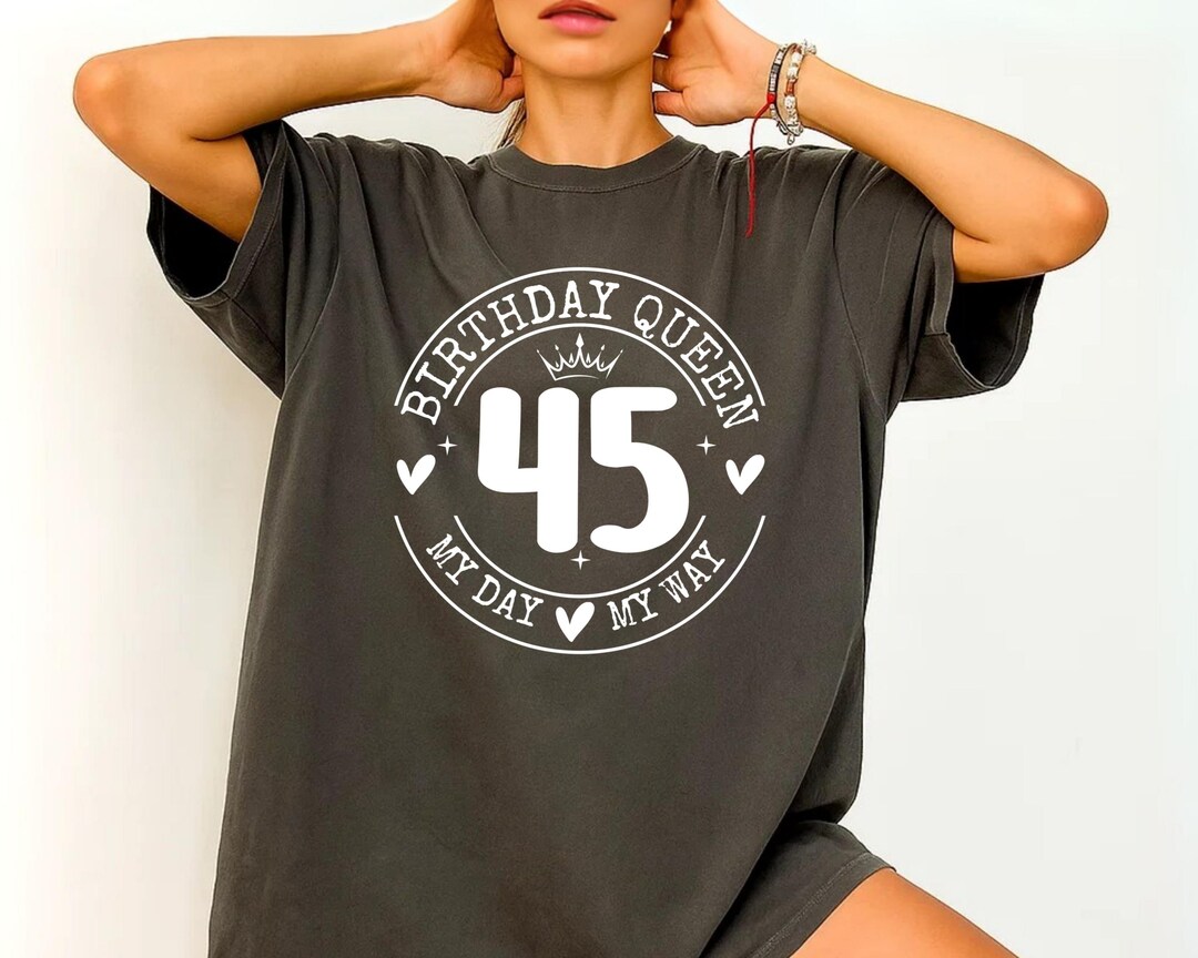 45th Birthday Queen Svg Png Pdf, My 45th Birthday SVG, Birthday Queen ...
