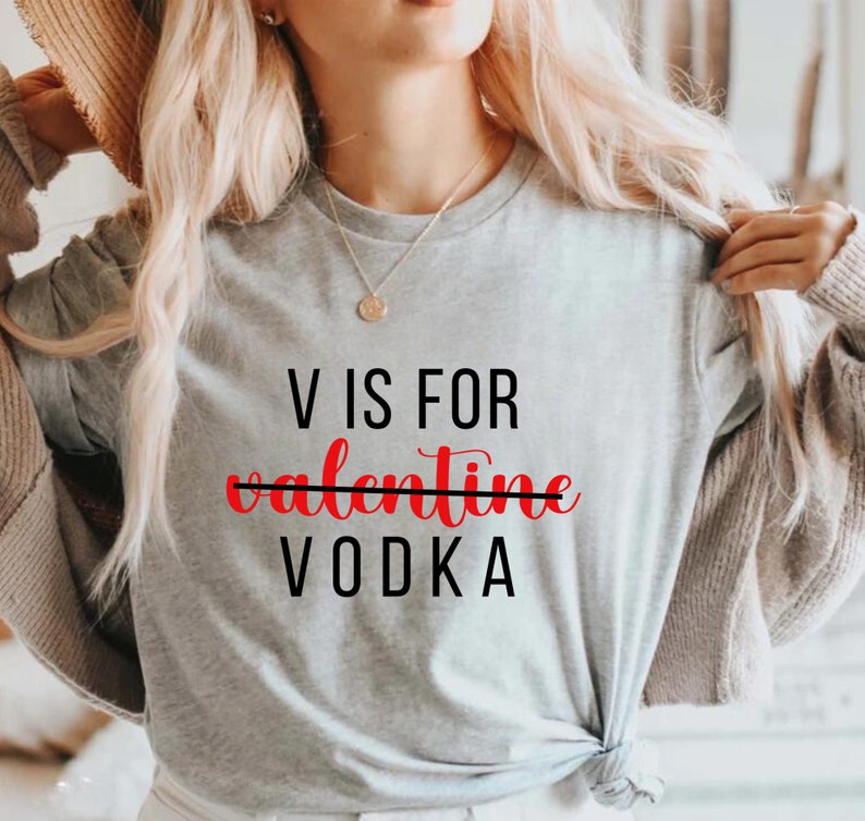 V is for Vodka SVG PNG PDF, Funny Valentine's Day Svg, Hello Valentine ...