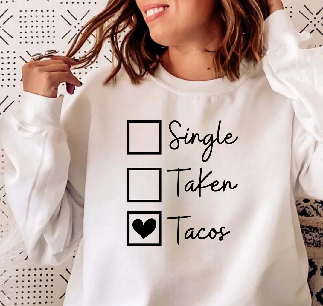 Single Taken Tacos SVG PNG PDF, Funny Valentine Svg, Hello Valentine ...