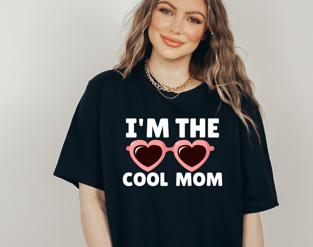 I'm the Cool Mom SVG PNG Funny Mom Svg Mom Life Svg Mom - Etsy