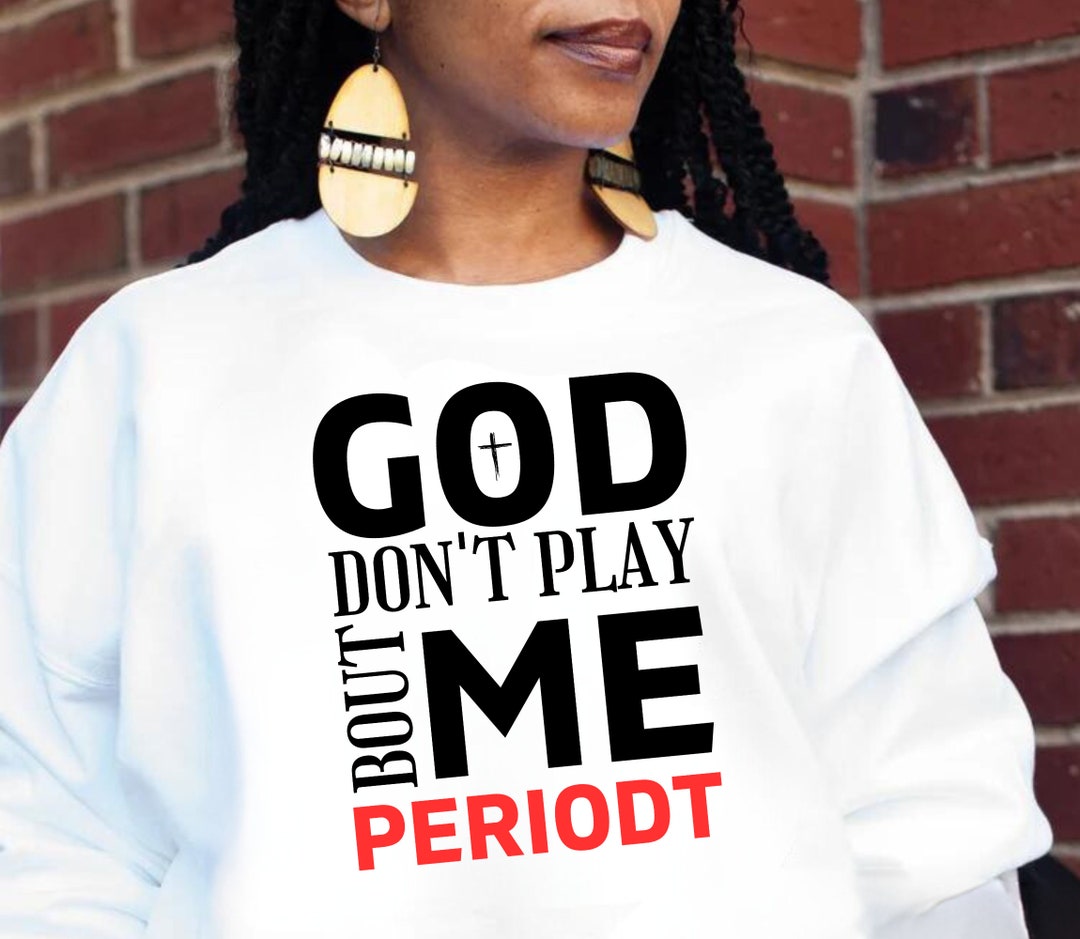 God Don't Play About Me SVG: Christian Bible Quote (digital Download ...
