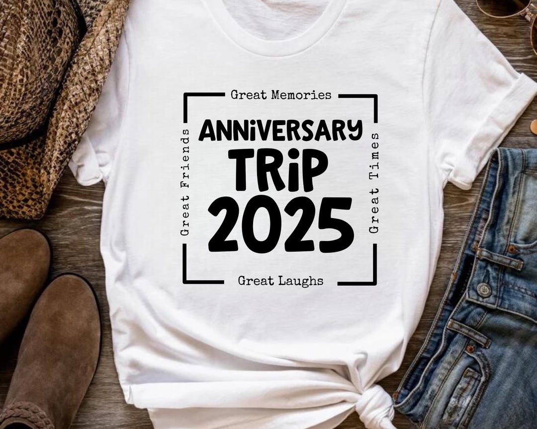 Anniversary Trip 2025 Svg, Anniversary Shirt Svg, Couples Trip SVG PNG ...