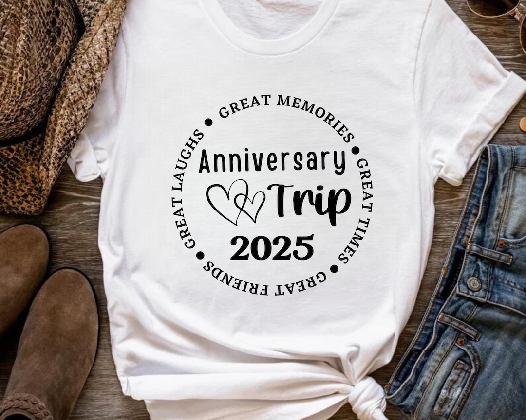 Anniversary Trip 2025 Svg, Anniversary Shirt Svg, Couples Trip SVG PNG ...