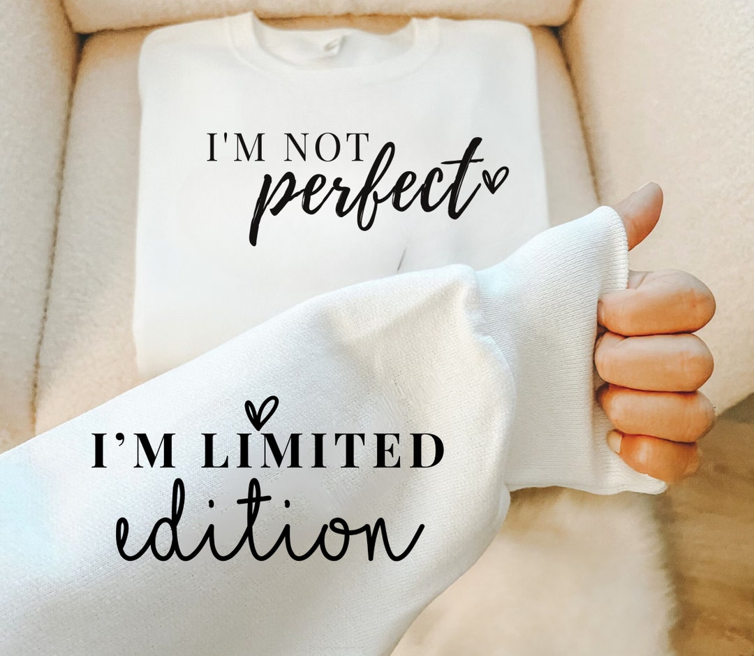 I'm Not Perfect I'm Limited Edition SVG PNG, Boho Inspirational Sleeve ...