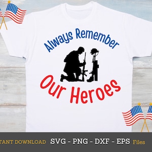 Always Remember Our Heroes SVG Cut File, Patriotic Svg, Memorial Day ...
