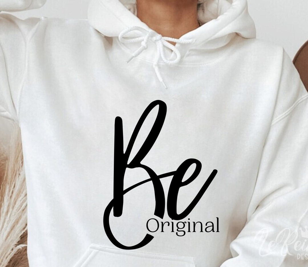 Be Original SVG PNG PDF, Be You Svg, Teen Svg,motivational Svg, Self ...