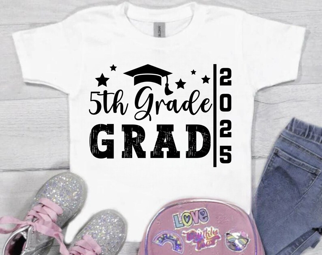 5th Grade Graduate SVG PNG, 2025 5th Grade Graduation Shirt Svg, Fifth ...