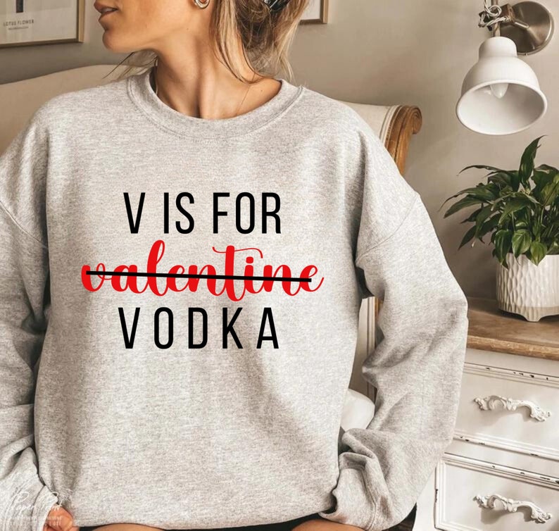 V is for Vodka SVG PNG PDF, Funny Valentine's Day Svg, Hello Valentine ...