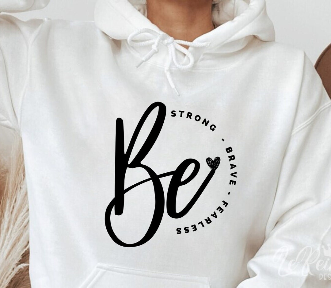 Be Brave SVG, Be Strong SVG, Be Fearless SVG, Positive Motivational ...