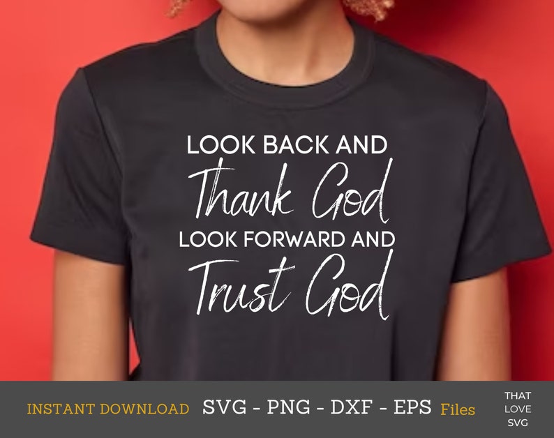 Look Back and Thank God SVG PNG PDF Trust God Svg Christian - Etsy