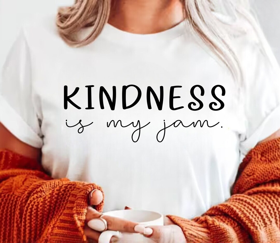 Kindness is Jam Svg, Sprinkle Kindness Svg, Positive Svg, Tshirt Quote ...