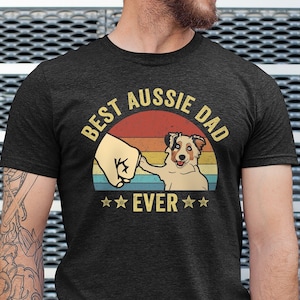 Father's Day Australian Shepherd Dad T-shirt, Best Aussie Dad Ever ...