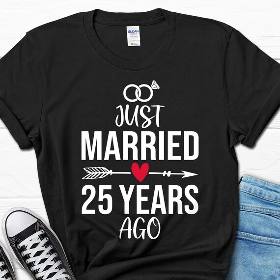 Just Married 25 Years Ago T-shirt 25th Wedding Anniversary - Etsy