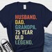Husband Dad Grandpa 75 Year Old Legend Shirt, 75th Birthday Gift for ...