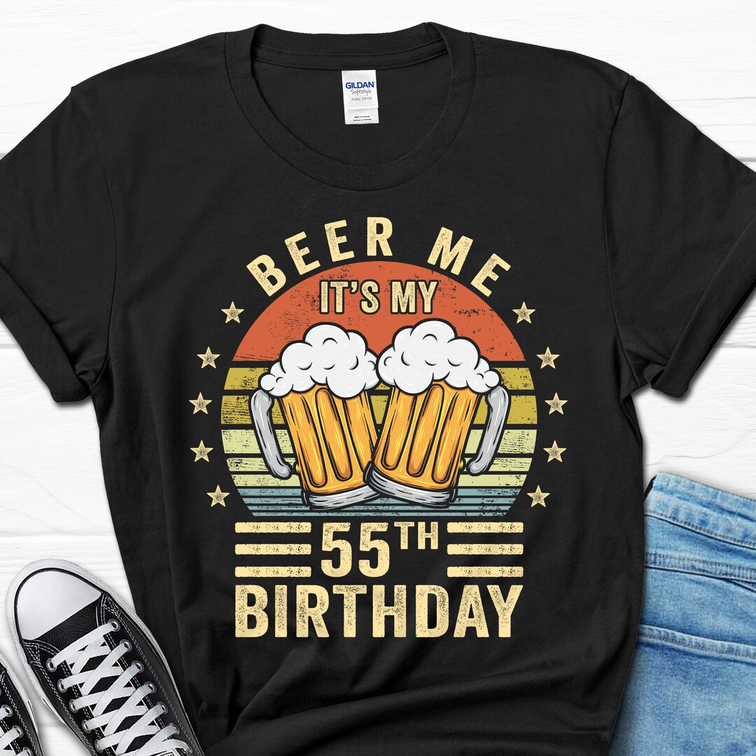 Beer Me Gift for Men 55th Birthday Men's Shirt 55 Year - Etsy